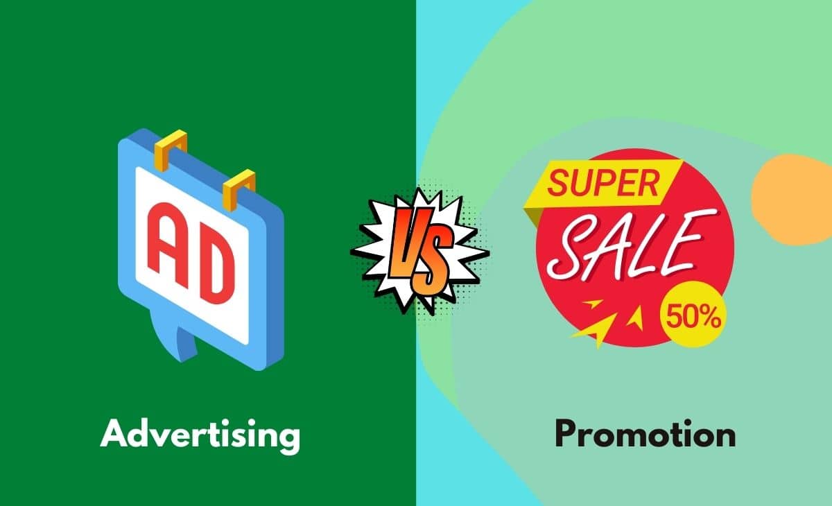 Advertising vs. Promotion - What's The Difference: In Tabular Form ...