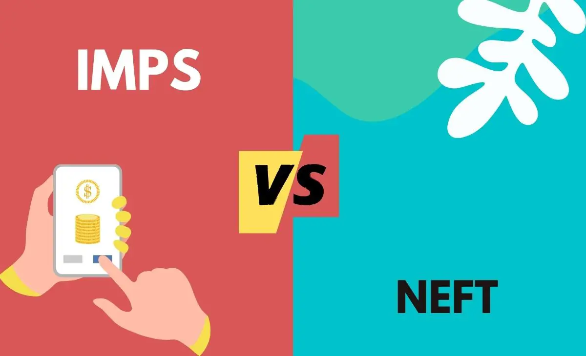 IMPS vs. NEFT - What's The Difference: In Tabular Form, Points ...