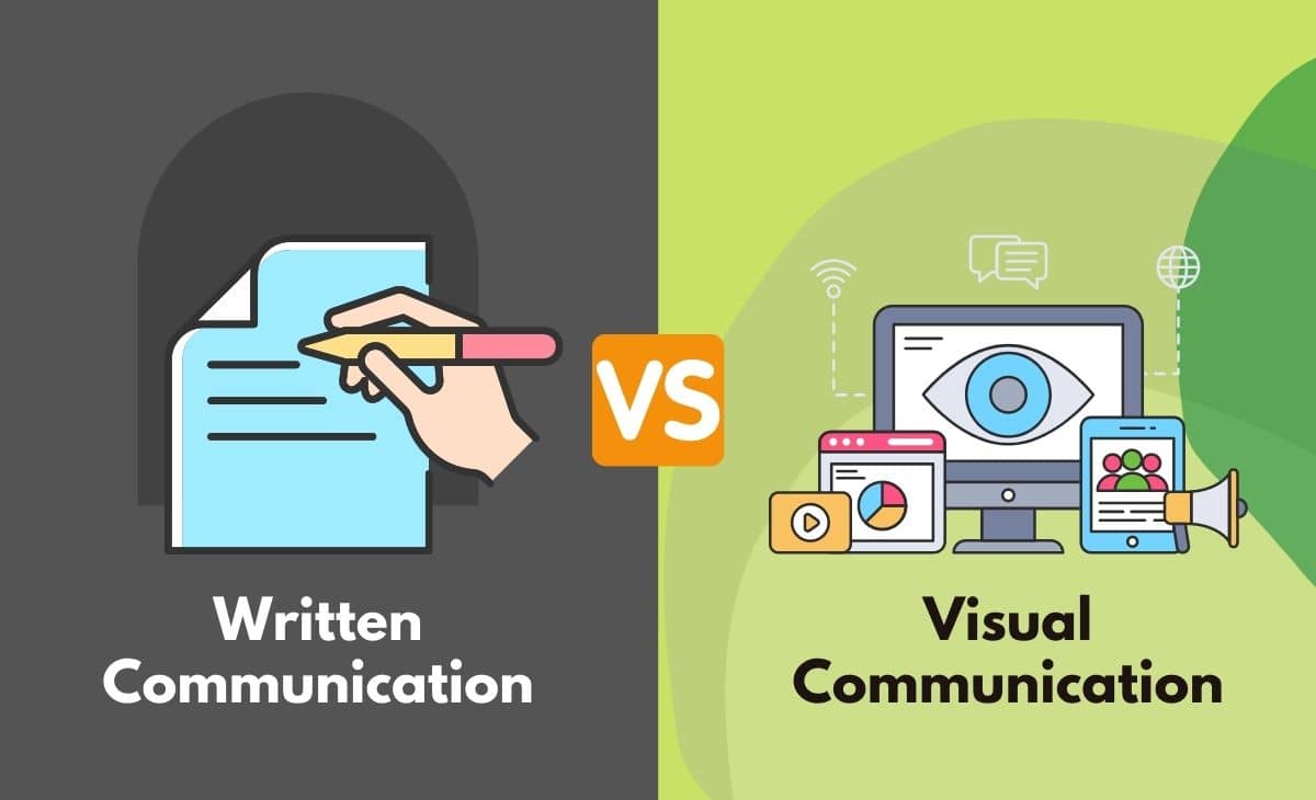 Written Communication Vs Visual Communication What s The Difference 