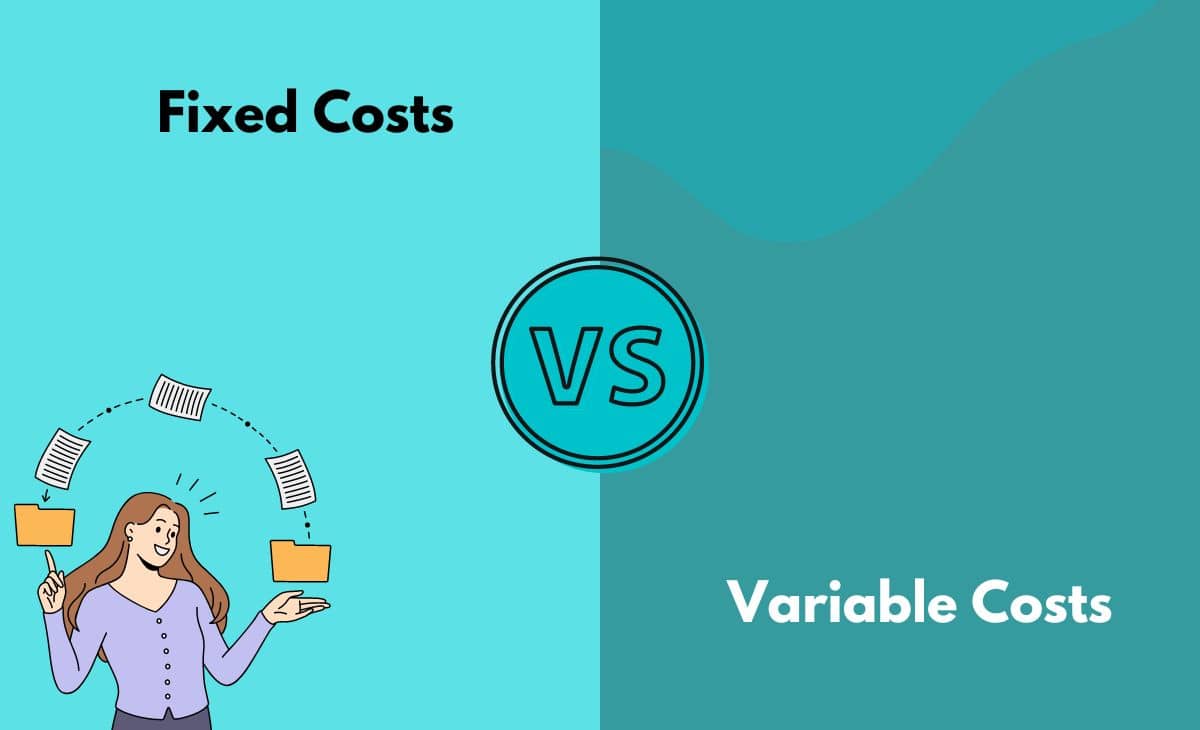 Fixed Costs Vs Variable Costs What s The Difference With Table Fixed Costs Vs Variable Costs What s The Difference With Table