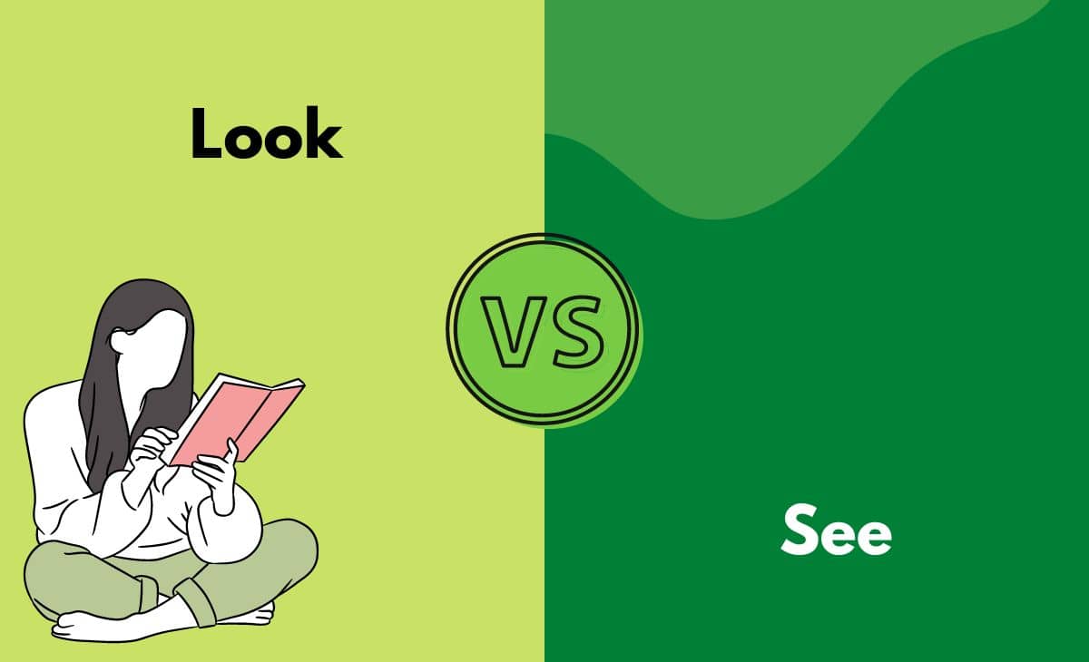 Look Vs See What s The Difference With Table Look Vs See What s The Difference With Table