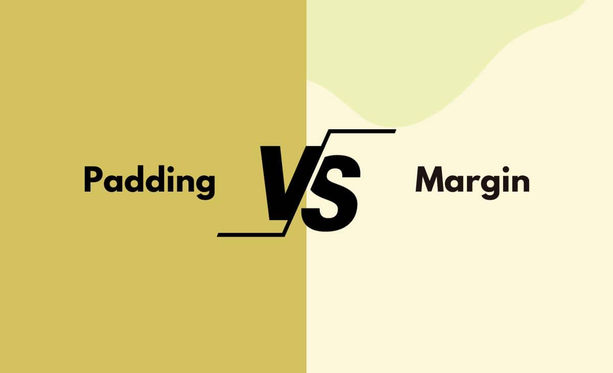 Padding vs. Margin - What's the Difference (With Table) Padding vs. Margin - What's the Difference (With Table)